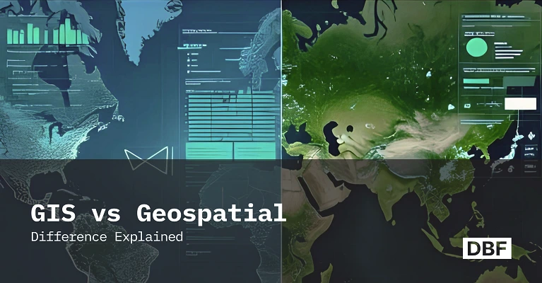 Difference Between GIS and Geospatial Explained - Blog | DBF